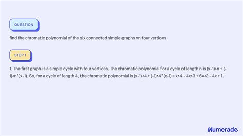 Solved Find The Chromatic Polynomial Of The Six Connected Simple Graphs On Four Vertices