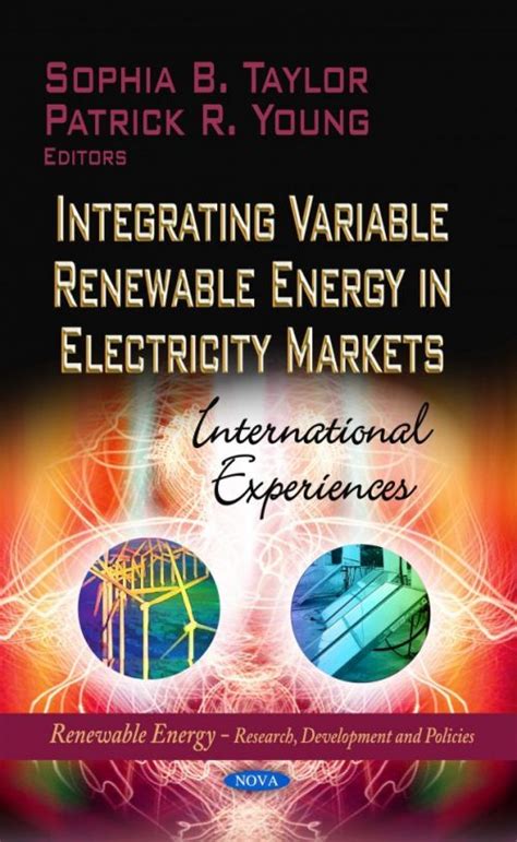 Integrating Variable Renewable Energy In Electricity Markets International Experiences Nova
