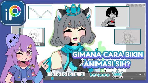 Gimana Sih Cara Bikin Animasi Bersama Huion YouTube