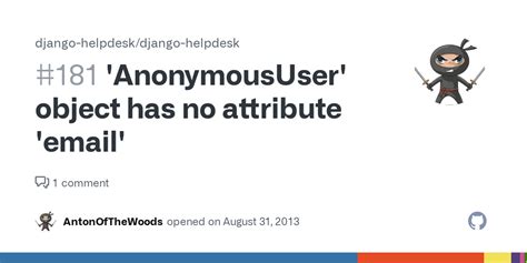 anonymoususer object has no attribute email · issue 181 · django helpdesk django helpdesk