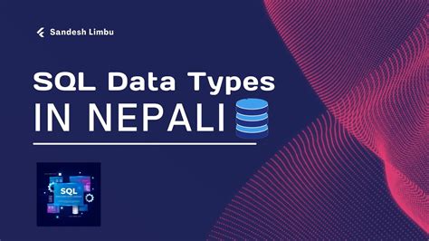 Sql Full Course In Nepali 24 Sql Data Types With Example Youtube