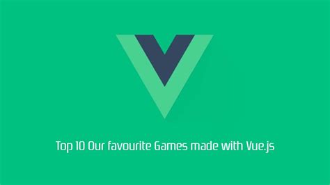 Vuejs Tutorial On Tumblr Top 10 Our Favourite Games Made With Vuejs ☞ Bitly2thyhum