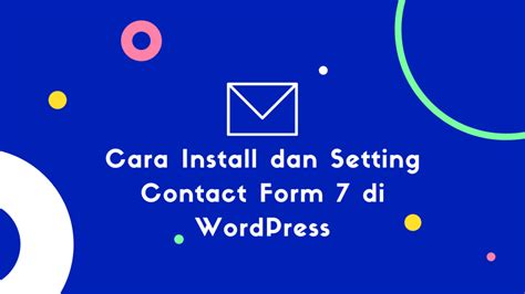 Cara Install Dan Setting Contact Form 7 Di Wordpress Warna Hosting