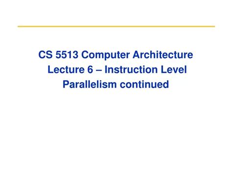 Ppt Cs 5513 Computer Architecture Lecture 6 Instruction Level