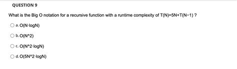 Solved What Is The Big O Notation For A Recursive Function