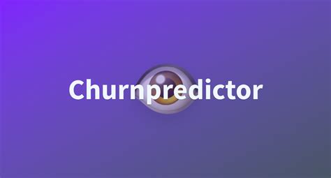 Churnpredictor A Hugging Face Space By Trinadh