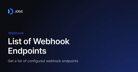 List Of Webhook Endpoints Joggai Api