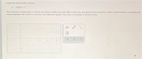 solved graph the trigonometric function 3 sin 2x 1 plot
