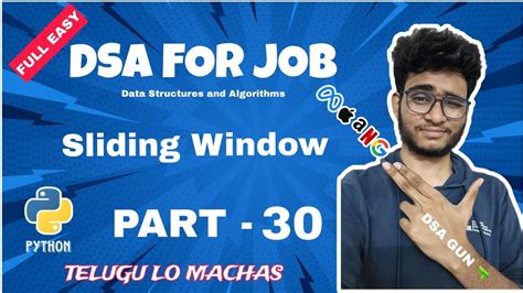 Sliding Window Approach Part 30 Dsa In Python In Telugu Engineering Animuthyam Youtube