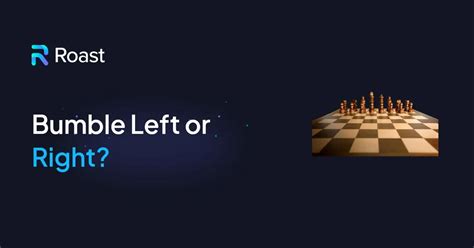 Bumble Swipe Left Of Right 2025 Edition Roast