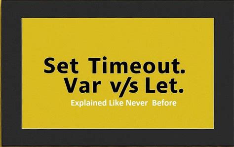 Aditi Agarwal On Linkedin Advanced Js Interview 1 Settimeout Deep Dive Into Varlet Problem