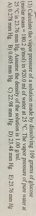 Solved Calculate The Vapor Pressure Of A Solution Made By