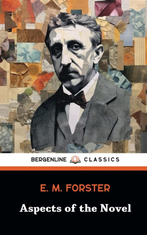 Amazon Com Aspects Of The Novel Decoding Plot Structures In Fiction Annotated 9798396342347