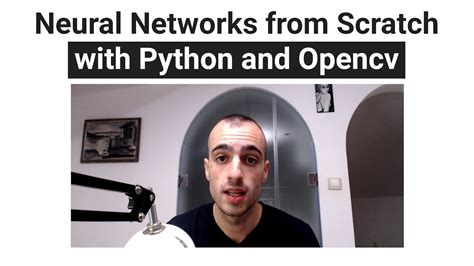 Announcing Neural Networks From Scratch With Python And Opencv Youtube