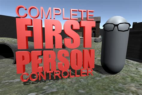 Complete First Person Controller Physics Unity Asset Store