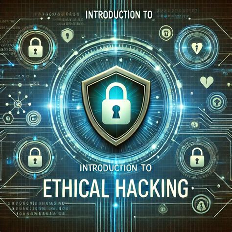 Learn About Ethical Hacking From Module 01 Disha Mahajan Posted On