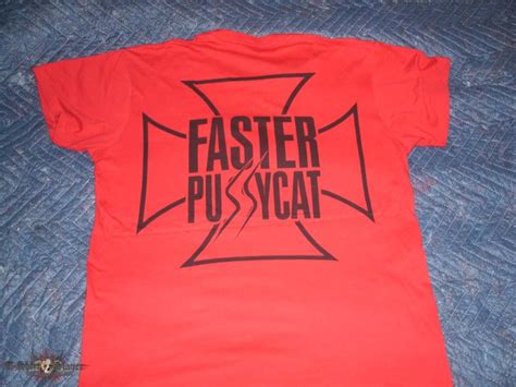 Faster Pussycat Faster Pussycat Shirt Tshirt Or Longsleeve