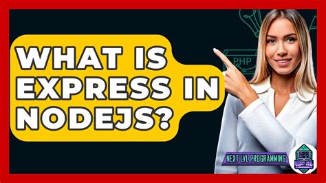 what is express in nodejs next lvl programming youtube