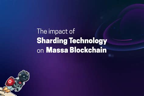 The Impact Of Sharding Technology On Massa Blockchain By Skillovuu Medium