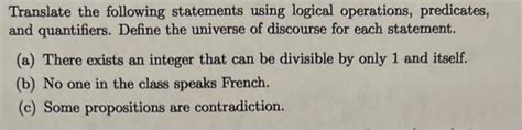 Solved Translate The Following Statements Using Logical