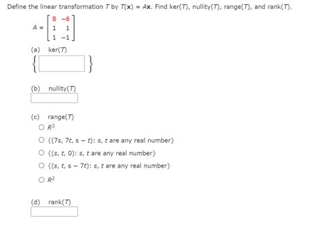 Solved Define The Linear Transformation T By Tx Ax Find