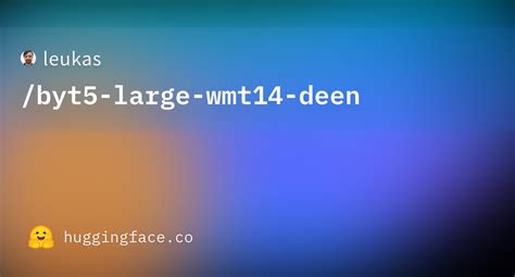 Leukas Byt5 Large Wmt14 Deen At Main