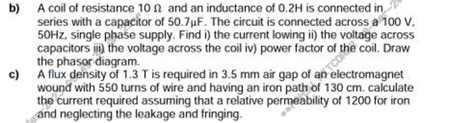 B A Coil Of Resistance 10Ω And An Inductance Of 0 2h Is Connected In Ser