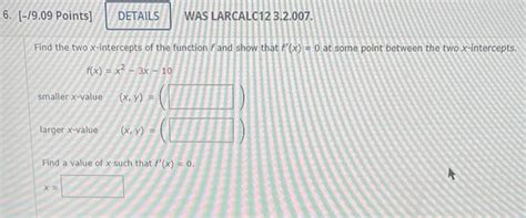 solved find the two x intercepts of the function f and show
