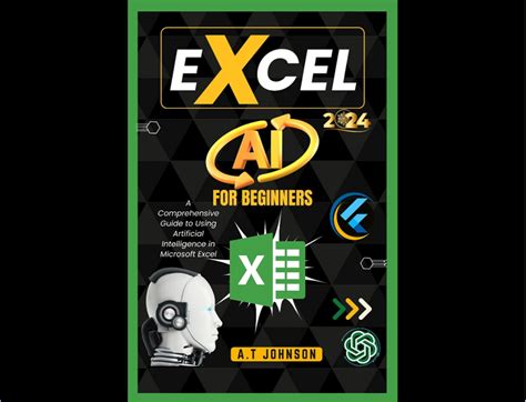 Excel Ai For Beginners A Comprehensive Guide To Using Artificial Intelligence In Microsoft Excel