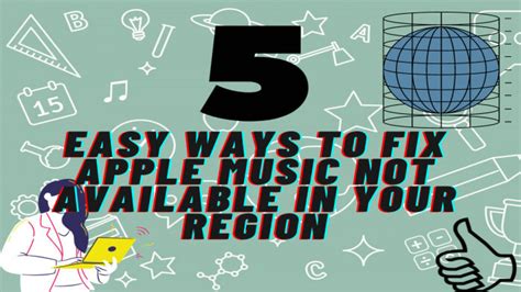 Easy Ways To Fix Apple Music Not Available In Your Region
