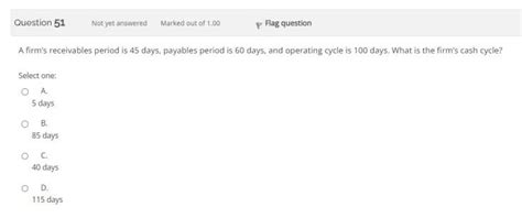 Solved A Firm S Receivables Period Is 45 Days Payables Chegg