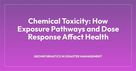 Chemical Toxicity How Exposure Pathways And Dose Response Affect Health • Disaster Shiksha