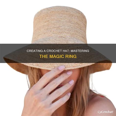 Creating A Crochet Hat Mastering The Magic Ring Cycrochet