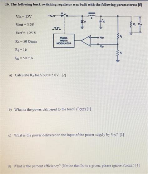 Solved The Following Buck Switching Regulator Was Built Chegg Com