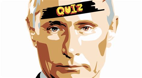 რა არ იცი პუტინის შესახებ ტესტი Netgazeti • Quiz • ანტიდასავლური