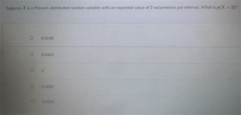 Solved Suppose X Is A Poisson Distributed Random Variable