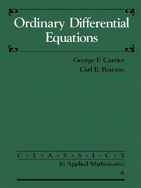 Ordinary Differential Equations G F Carrier And C E Pearson