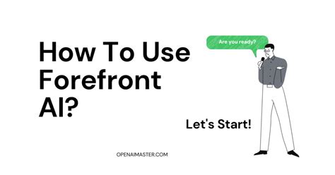 How To Use Forefront Ai