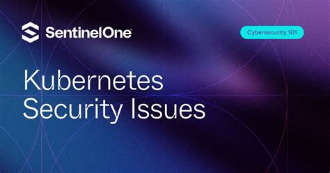 Top 10 Kubernetes Security Issues