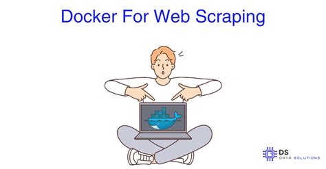 Ds Data Solutions On Linkedin Docker Webscraping Cloudcomputing