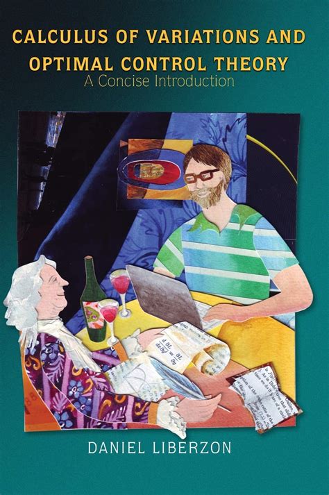 Calculus Of Variations And Optimal Control Theory A Concise Introduction Liberzon Daniel