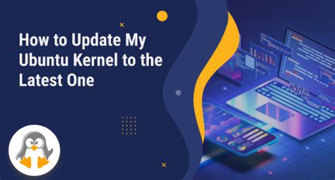 How To Update My Ubuntu Kernel To The Latest One Linux Genie