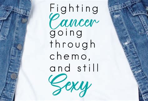 Fighting Cancer Going Through Chemo And Still Sexy Svg Quotes