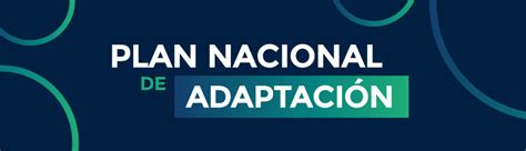 Plan Nacional De Adaptación Dirección De Cambio Climático