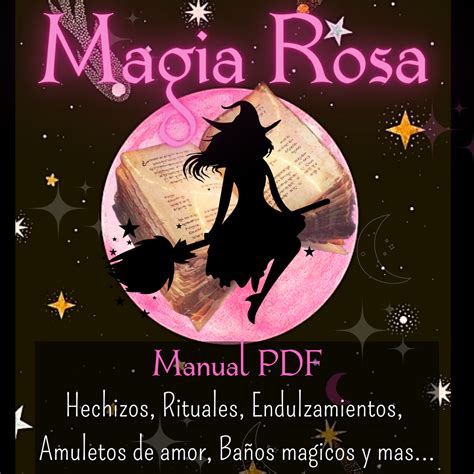 Manual De Magia Rosa Academia De Magia Y Espiritualidad Hotmart