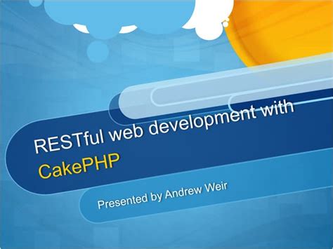 Restful Web Development With Cakephp Ppt