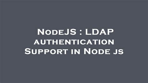 Nodejs Ldap Authentication Support In Node Js Youtube