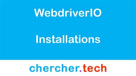 Install WebdriverIO Chercher Tech YouTube