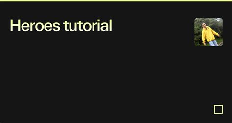 Heroes Tutorial Codesandbox