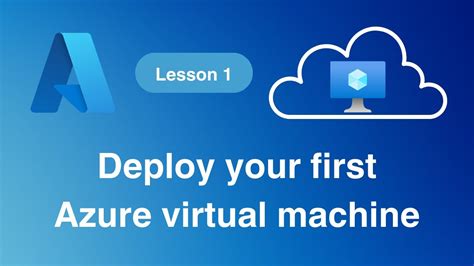 Archived Lesson 1 Deploy Your First Azure Virtual Machine Youtube